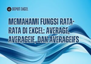Memahami 3 Rumus Rata-rata di Excel: AVERAGE, AVERAGEIF, dan AVERAGEIFS ...