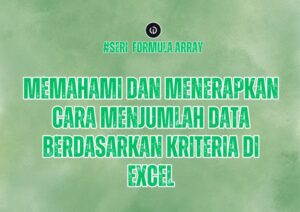 Cara Jitu dan Praktis Mengelompokkan Data Berdasarkan Kriteria di Excel ...