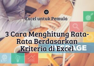 3 Cara Mudah Menghitung Rata-Rata Berdasarkan Kriteria di Excel | Depot ...