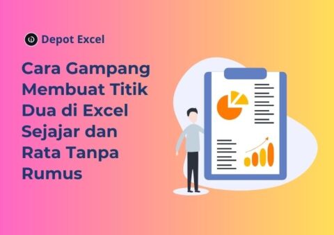 Cara Gampang Membuat Titik Dua di Excel Sejajar dan Rata Tanpa Rumus | Depot Excel