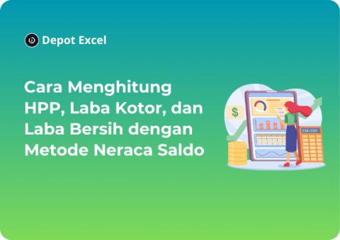 Cara Menghitung HPP, Laba Kotor, dan Laba Bersih dengan Metode Neraca ...