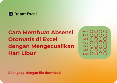 Cara Membuat Absensi Otomatis di Excel dengan Mengecualikan Hari Libur | Depot Excel