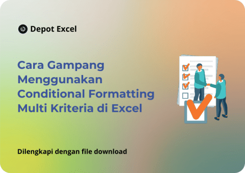 Cara Gampang Menggunakan Conditional Formatting Multi Kriteria di Excel | Depot Excel
