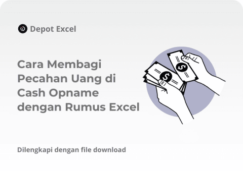 Cara Membagi Pecahan Uang di Cash Opname Menggunakan Rumus Excel ...