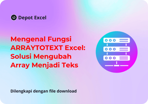 Mengenal Fungsi ARRAYTOTEXT Excel: Solusi Praktis Mengubah Array Menjadi Teks | Depot Excel