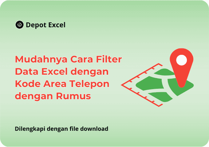 Mudahnya Cara Filter Data Excel dengan Kode Area Telepon dengan Rumus | Depot Excel