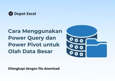 Cara Menggunakan Power Query dan Power Pivot untuk Olah Data Besar ...
