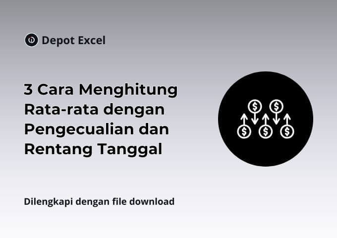3 Cara Menghitung Rata-rata dengan Pengecualian dan Rentang Tanggal di ...